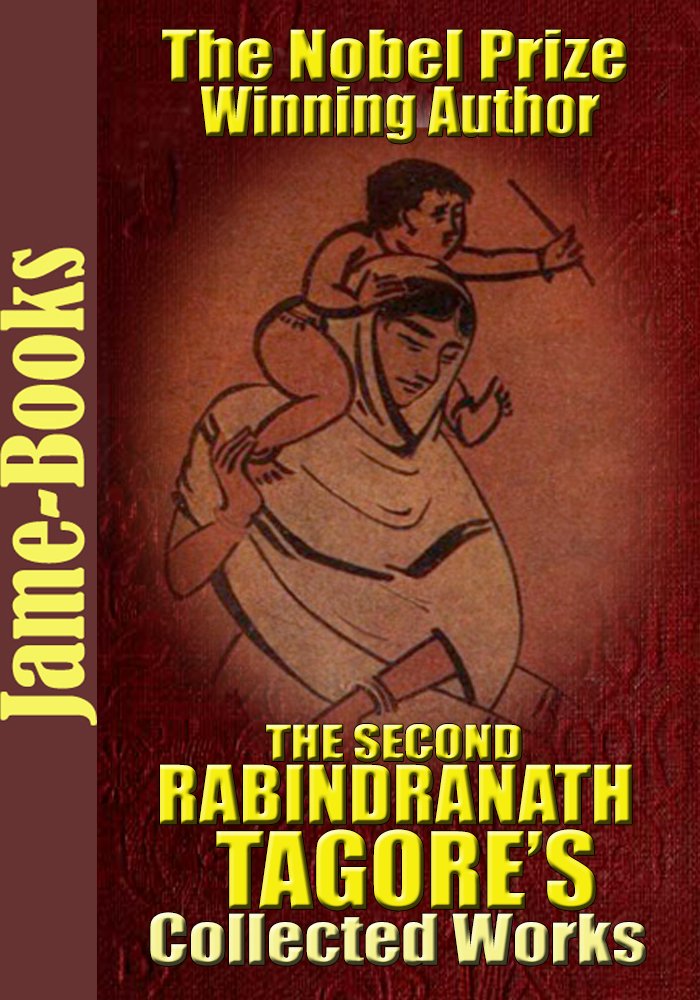 Amazon.com: The Second Rabindranath Tagore’s Collected Works: The ...