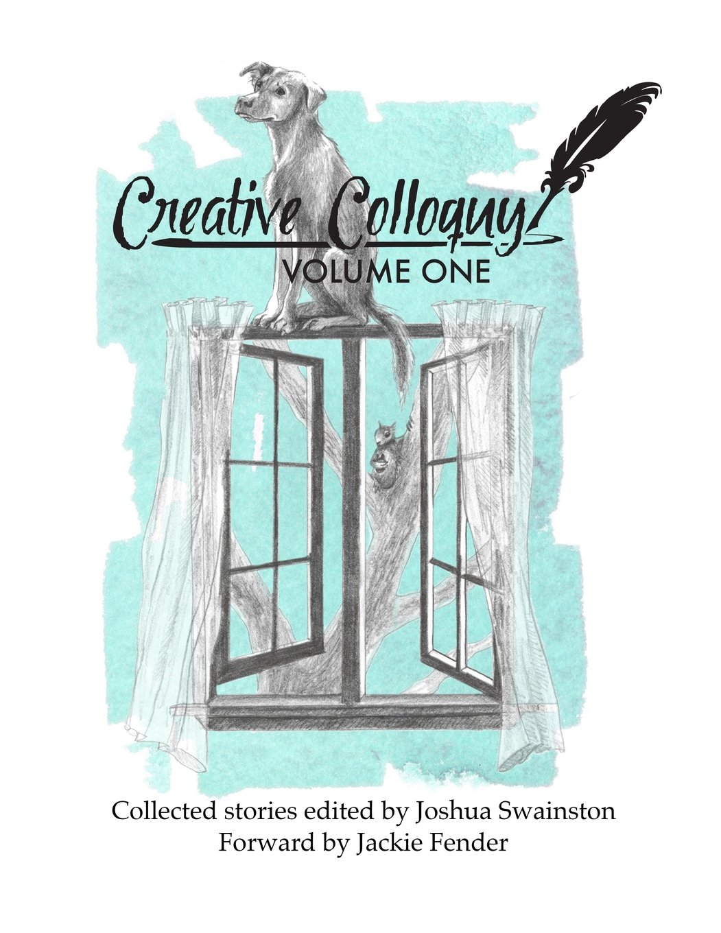 Creative Colloquy Volume One: Colloquy, Creative, Swainston, Joshua ...