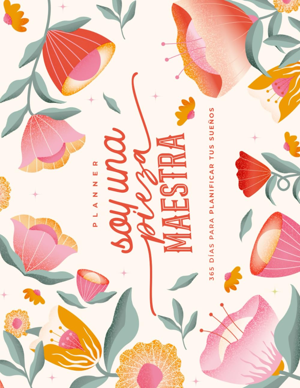 Planner Soy Una Pieza Maestra: 365 días para planificar tus sueños ...