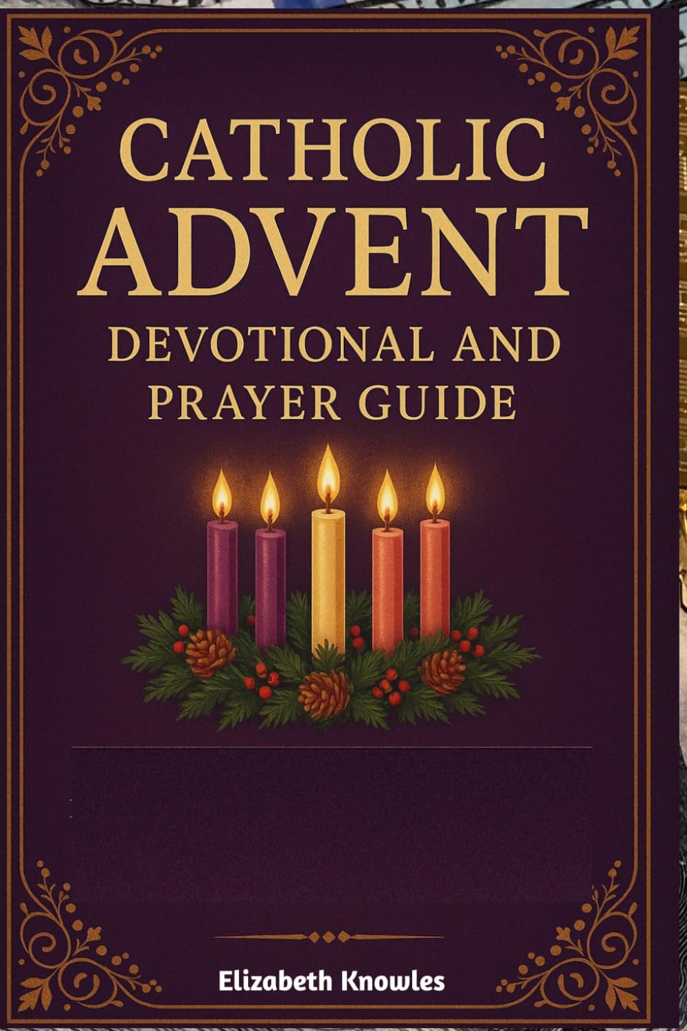 Catholic Advent Devotional and Prayer Guide: Daily Advent Devotions for ...