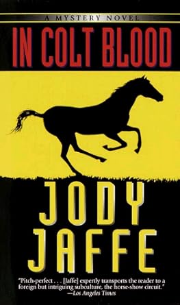 In Colt Blood: Jaffe, Jody: 9780804117111: Amazon.com: Books