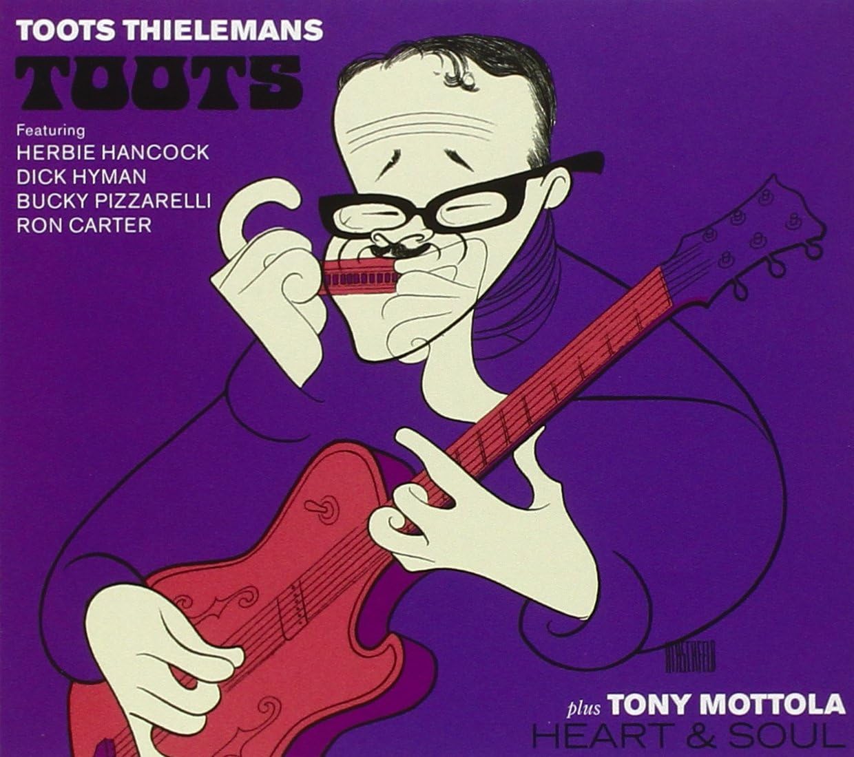 Toots + Heart & Soul (2 LPs on 1 CD) by Toots Thielemans / Tony Mottola ...