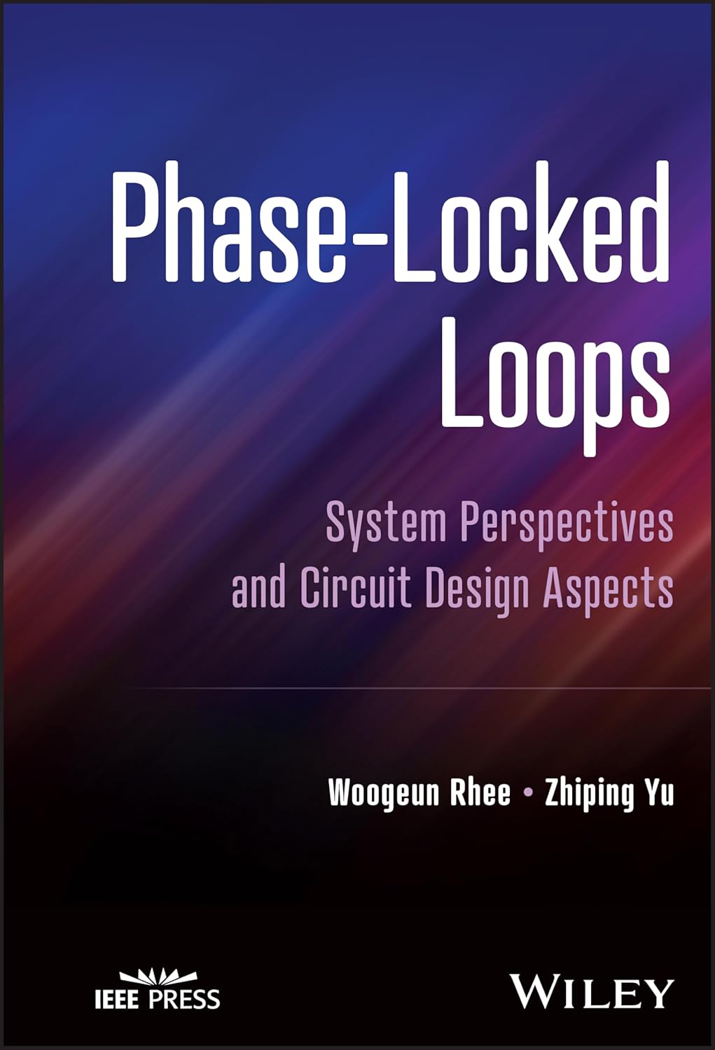 Phase-Locked Loops: System Perspectives and Circuit Design Aspects ...