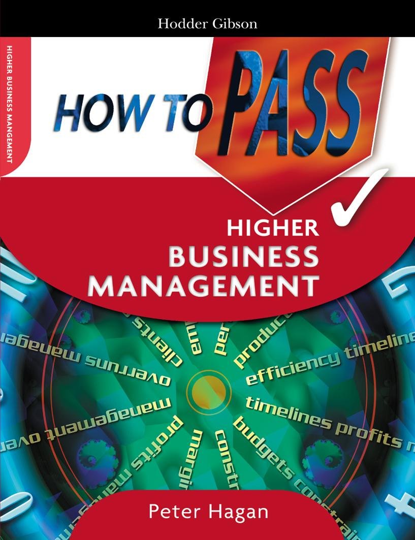 How To Pass Higher Business Management (How To Pass - Higher Level ...