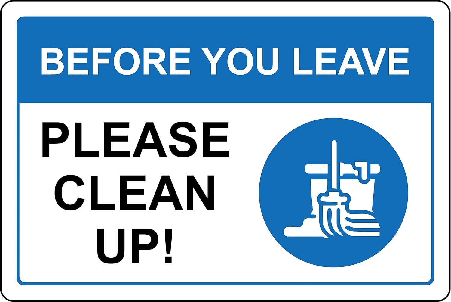 Before you leave please clean up sign - 3mm Aluminium sign (400mm x ...