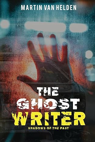 The Ghost Writer: Shadows of the Past : van Helden, Martin: Amazon.com ...