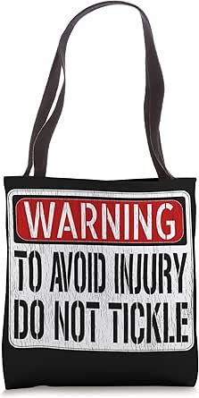 Amazon.com: Tickling Warning Sign: To Avoid Injury Do Not Tickle Tote ...