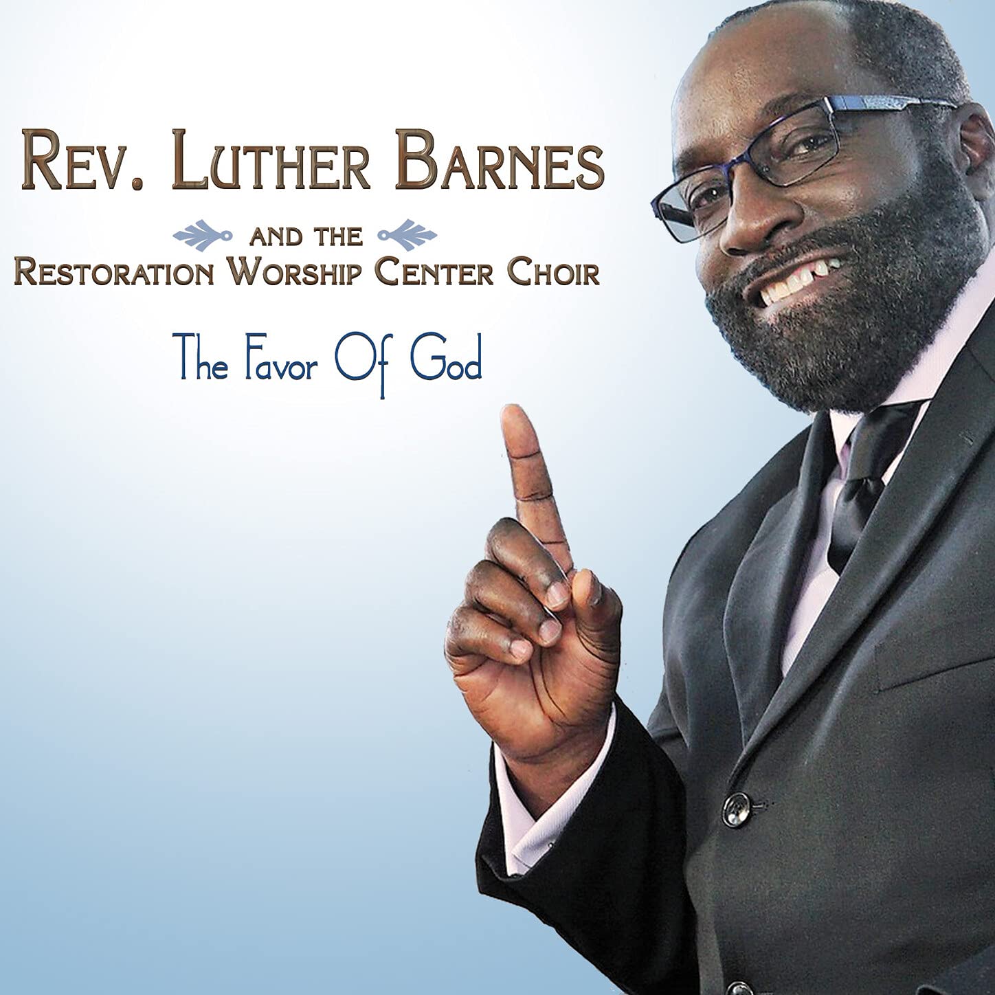 God's Grace song by Rev. Luther Barnes & The Restoration Worship Center ...