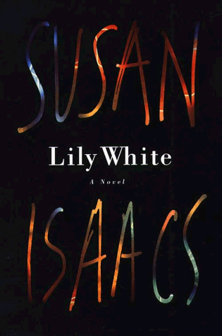 Amazon.com: Lily White: 9780786208289: Isaacs, Susan: Books