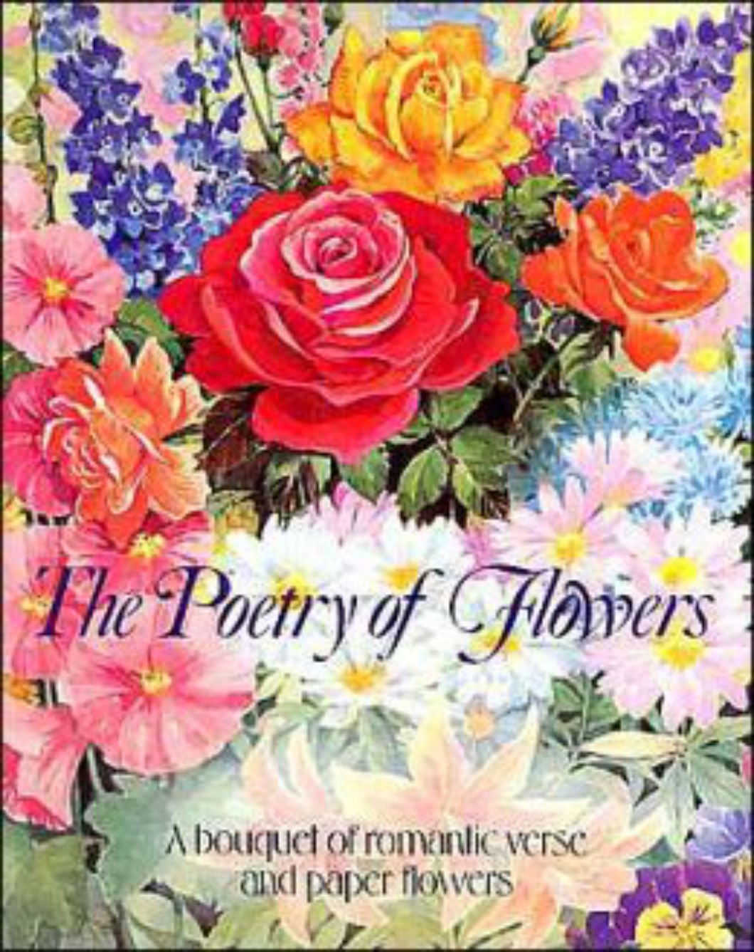 Poetry of Flowers: Whittaker, Patricia: 9780810937185: Amazon.com: Books