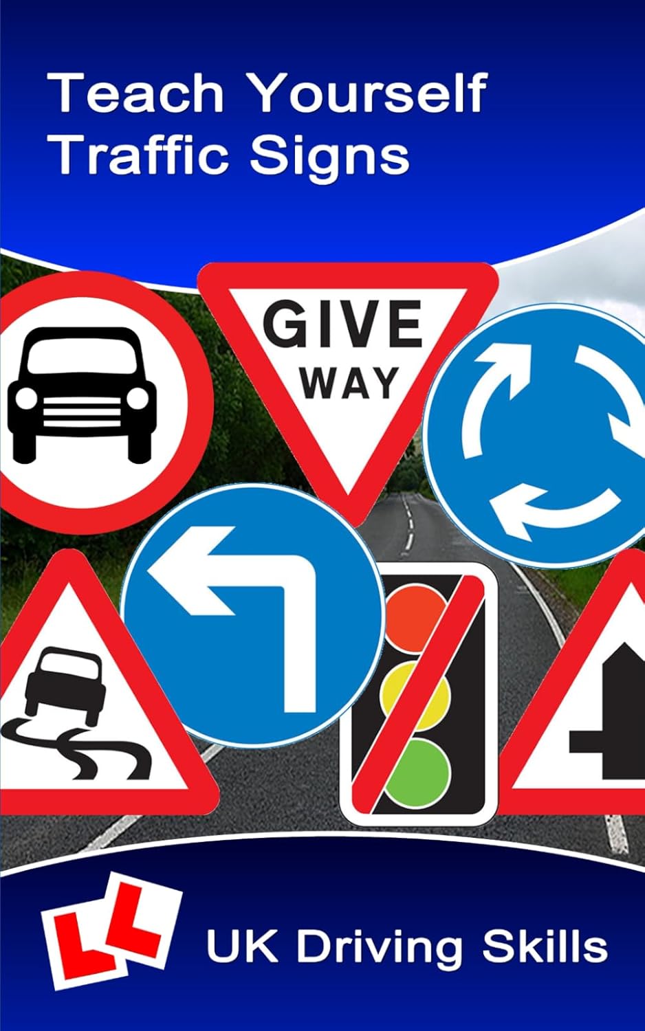 Teach Yourself Traffic Signs: & Road Markings (Learning to Drive ...