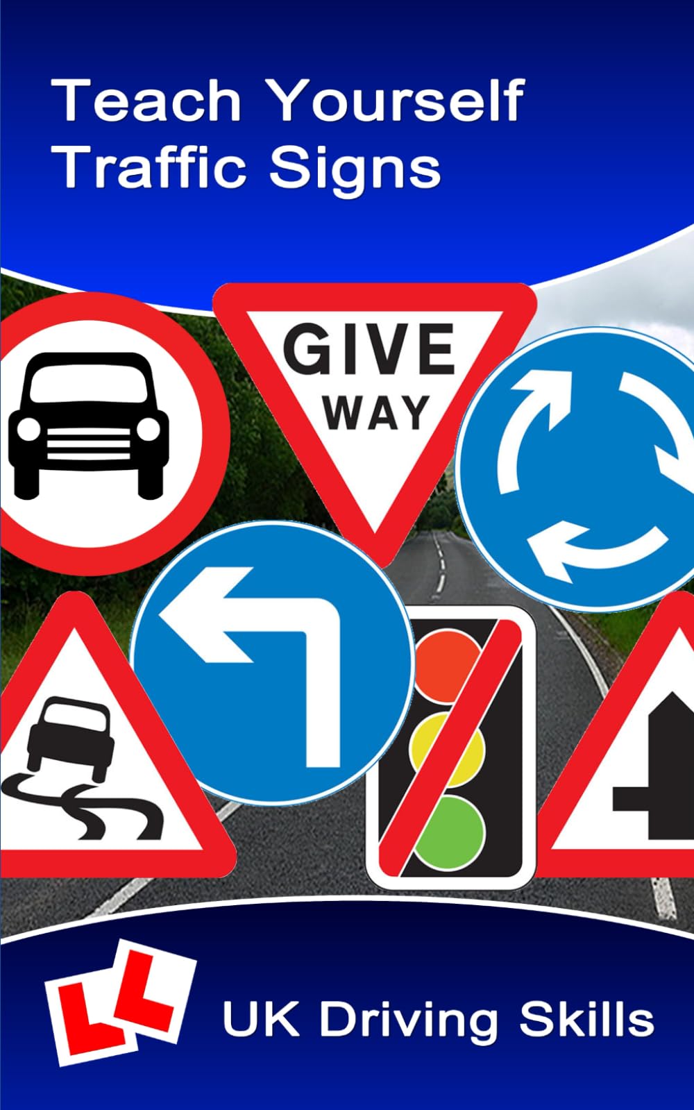 Teach Yourself Traffic Signs: & Road Markings (Learning to Drive ...