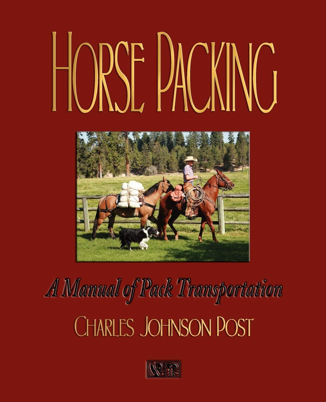 Horse Packing: Post, Charles Johnson: 9781603861922: Amazon.com: Books
