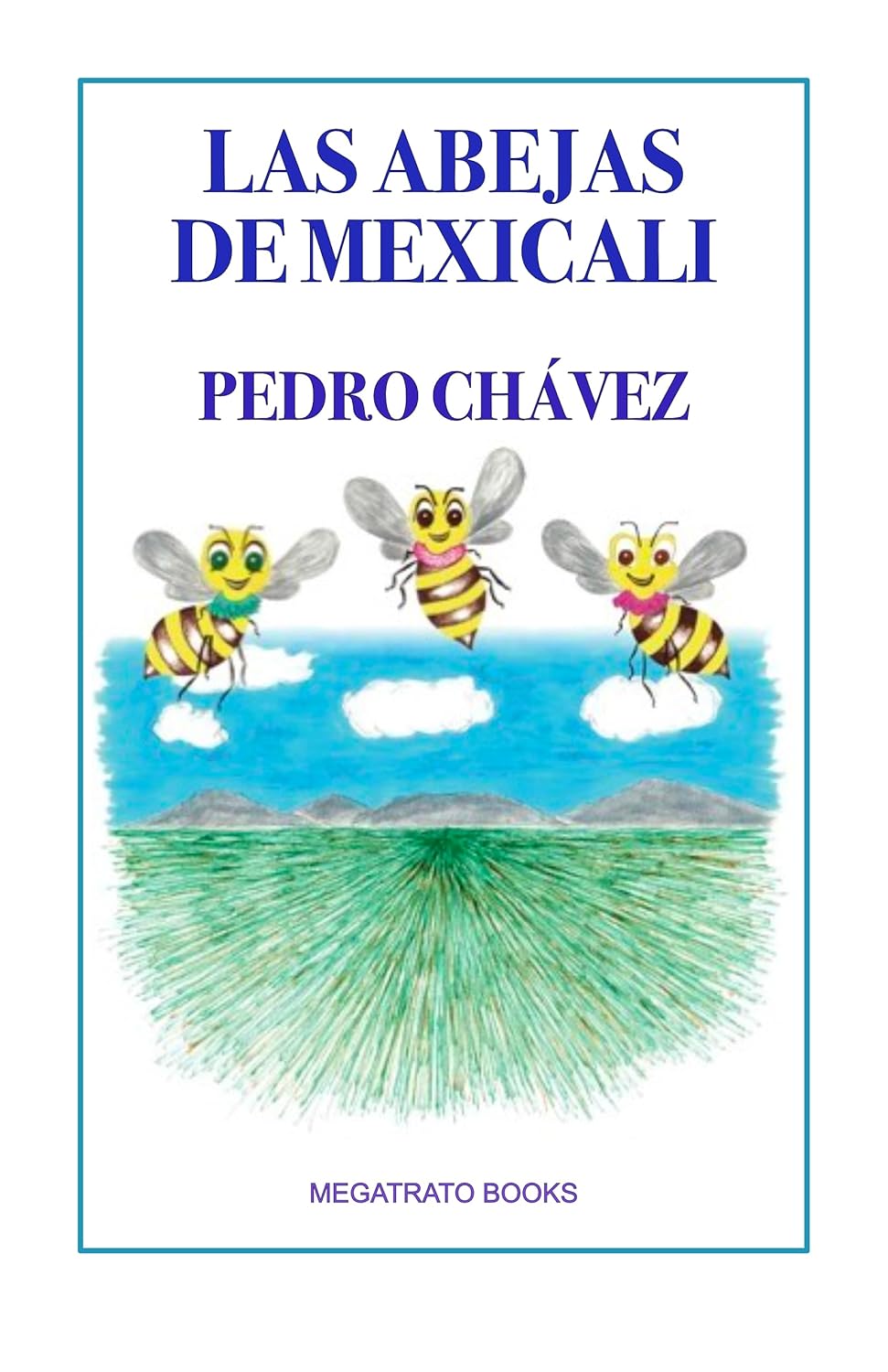 Las abejas de Mexicali: Un cuento corto (Spanish Edition) - Kindle ...