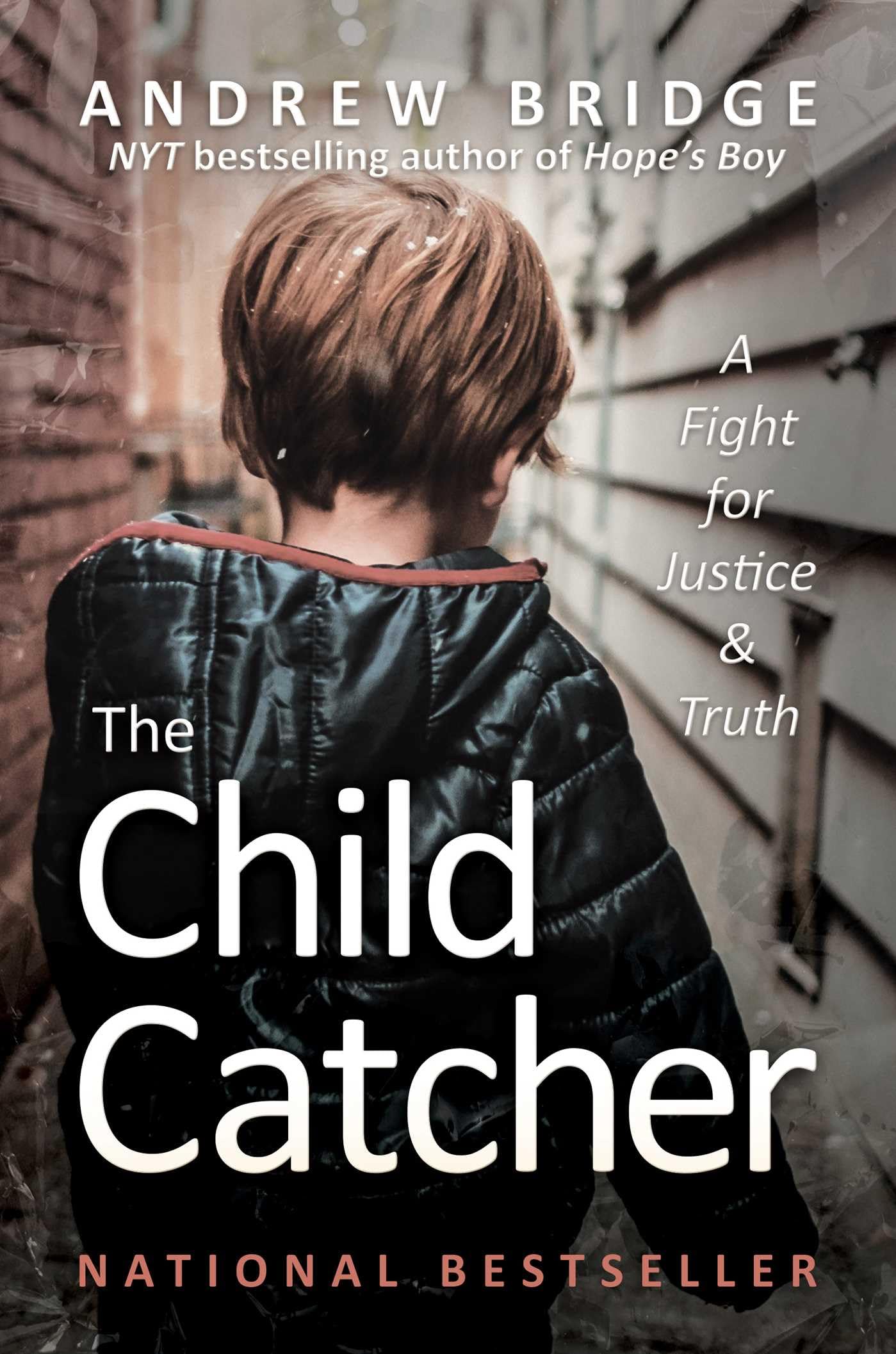 The Child Catcher: A Fight for Justice and Truth: Bridge, Andrew ...
