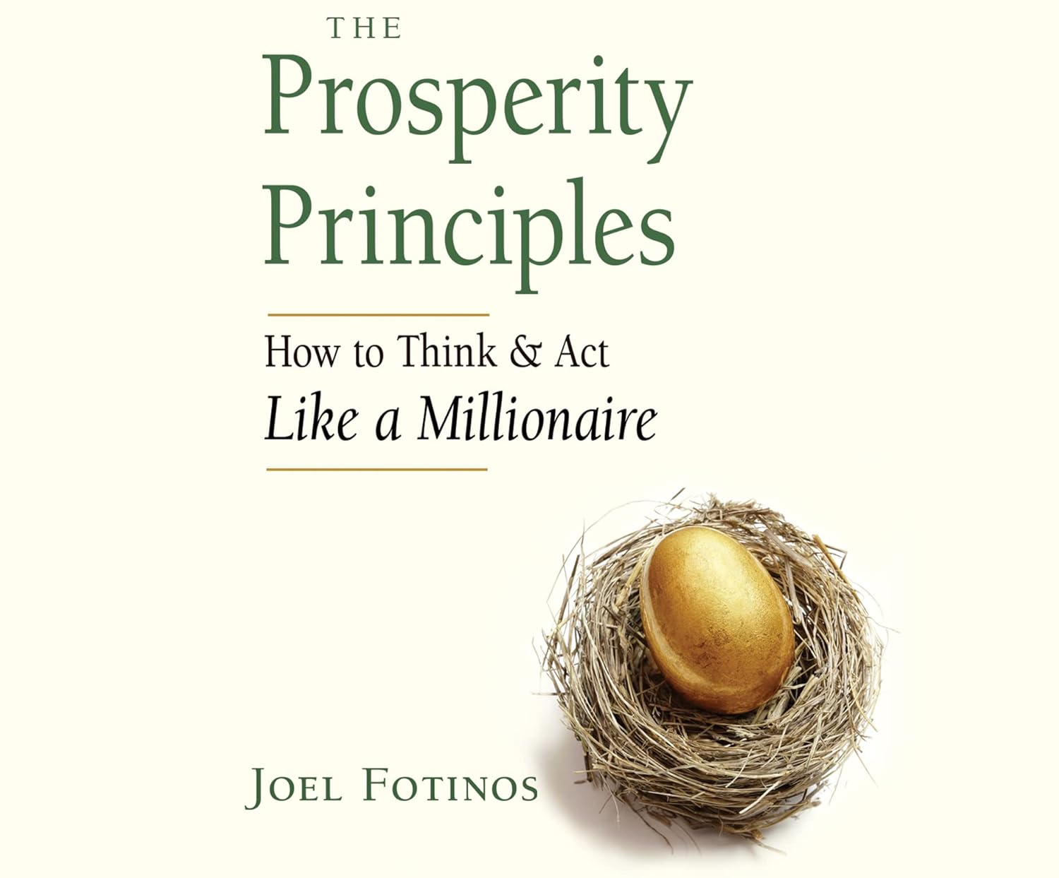 The Prosperity Principles: How to Think and Act Like a Millionaire ...