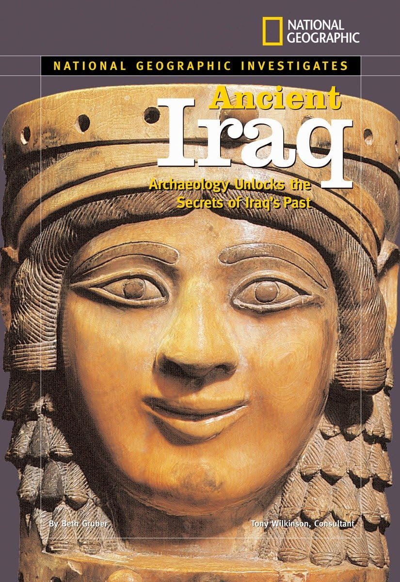 National Geographic Investigates: Ancient Iraq: Archaeology Unlocks the ...