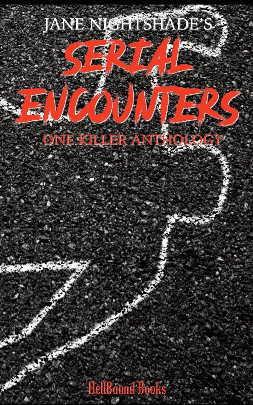 Jane Nightshade's Serial Encounters: Publishing, HellBound Books ...