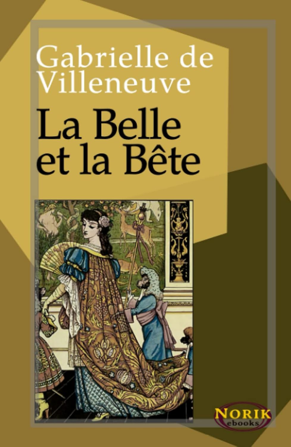 La Belle et la Bête (French Edition): Villeneuve, Gabrielle de, ebooks ...