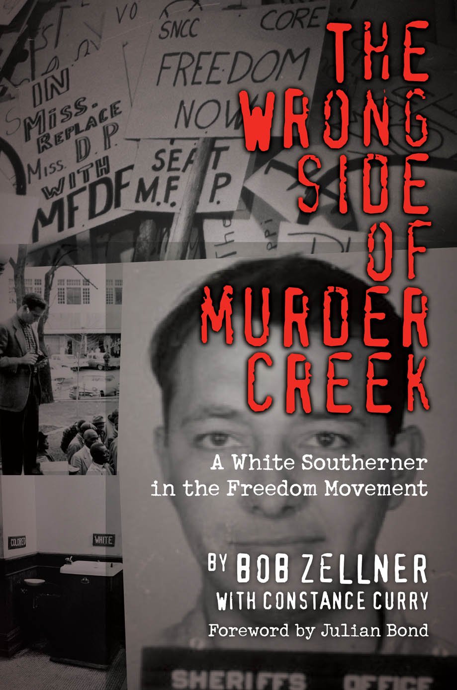 The Wrong Side of Murder Creek: A White Southerner in the Freedom ...