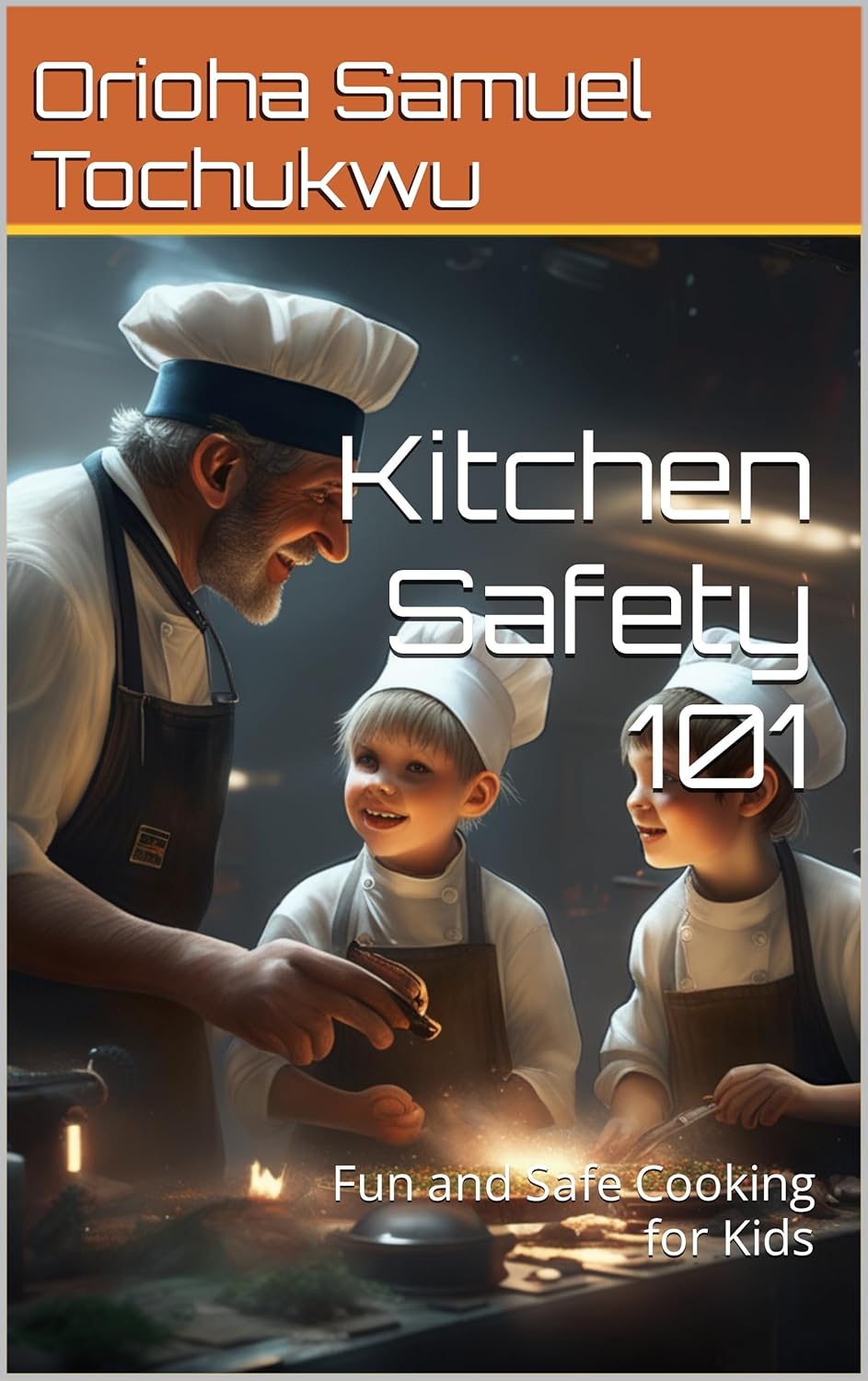 Kitchen Safety 101: Fun and Safe Cooking for Kids eBook : Samuel ...