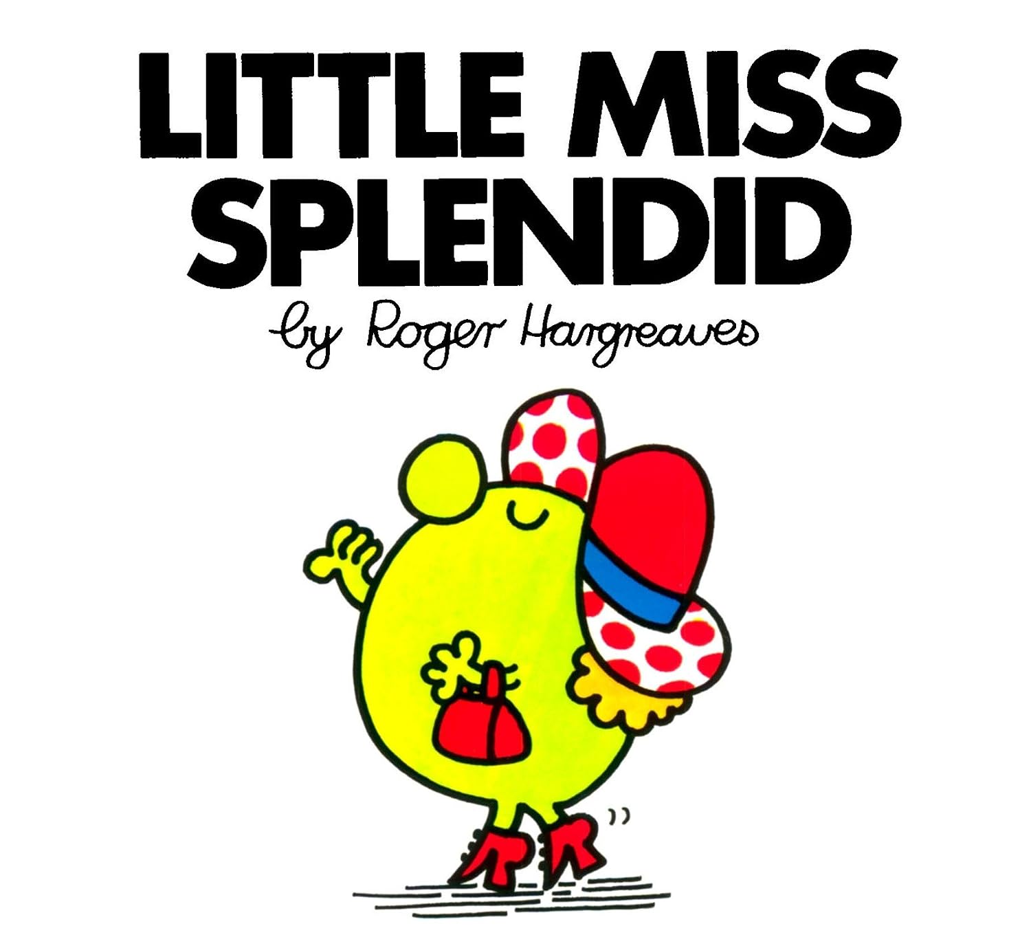 Little Miss Splendid (Mr. Men and Little Miss): Hargreaves, Roger ...