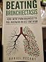 Beating Bronchiectasis: How I Went from Diagnosis to Full Recovery in ...