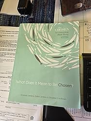 What Does It Mean to Be Chosen?: An Interactive Bible Study (Volume 1 ...