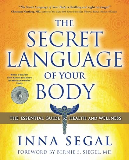 The Secret Language of Your Body: The Essential Guide to Health and ...