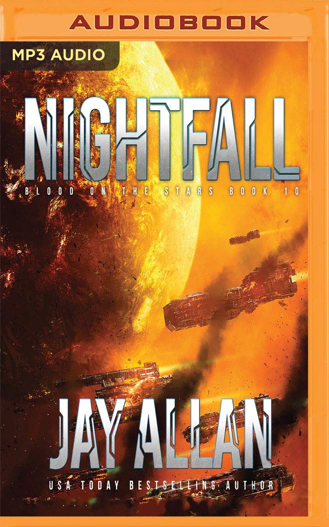 Nightfall (Blood on the Stars, 10): Jay Allan, Jeffrey Kafer ...
