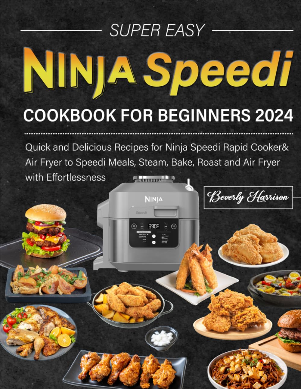 Amazon.com: Super Easy Ninja Speedi Cookbook for Beginners 2024: Quick ...