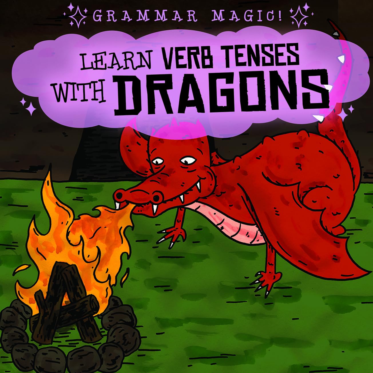 Learn Verb Tenses With Dragons (Grammar Magic!) : Mahoney, Emily ...
