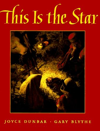 This Is the Star: Dunbar, Joyce, Blythe, Gary: 9780152008512: Amazon ...
