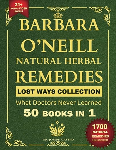 Barbara O’Neill Natural Herbal Remedies LOST WAYS COLLECTION What ...