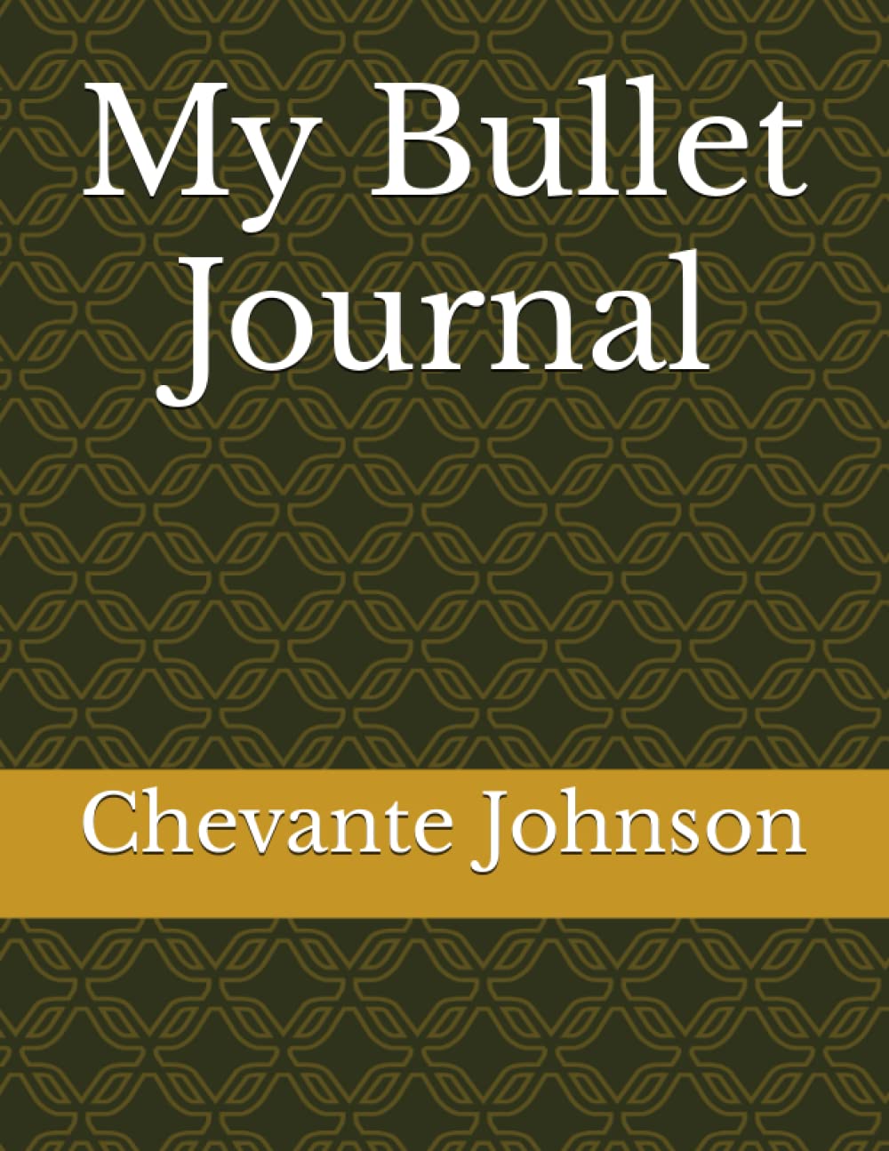 My Bullet Journal: Johnson, Chevante: Amazon.com: Books