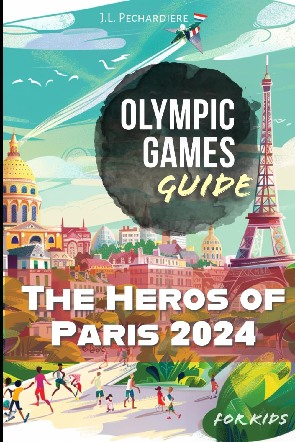 Amazon.com: The Heroes of Paris 2024: Olympic Games Guide for Kids ...