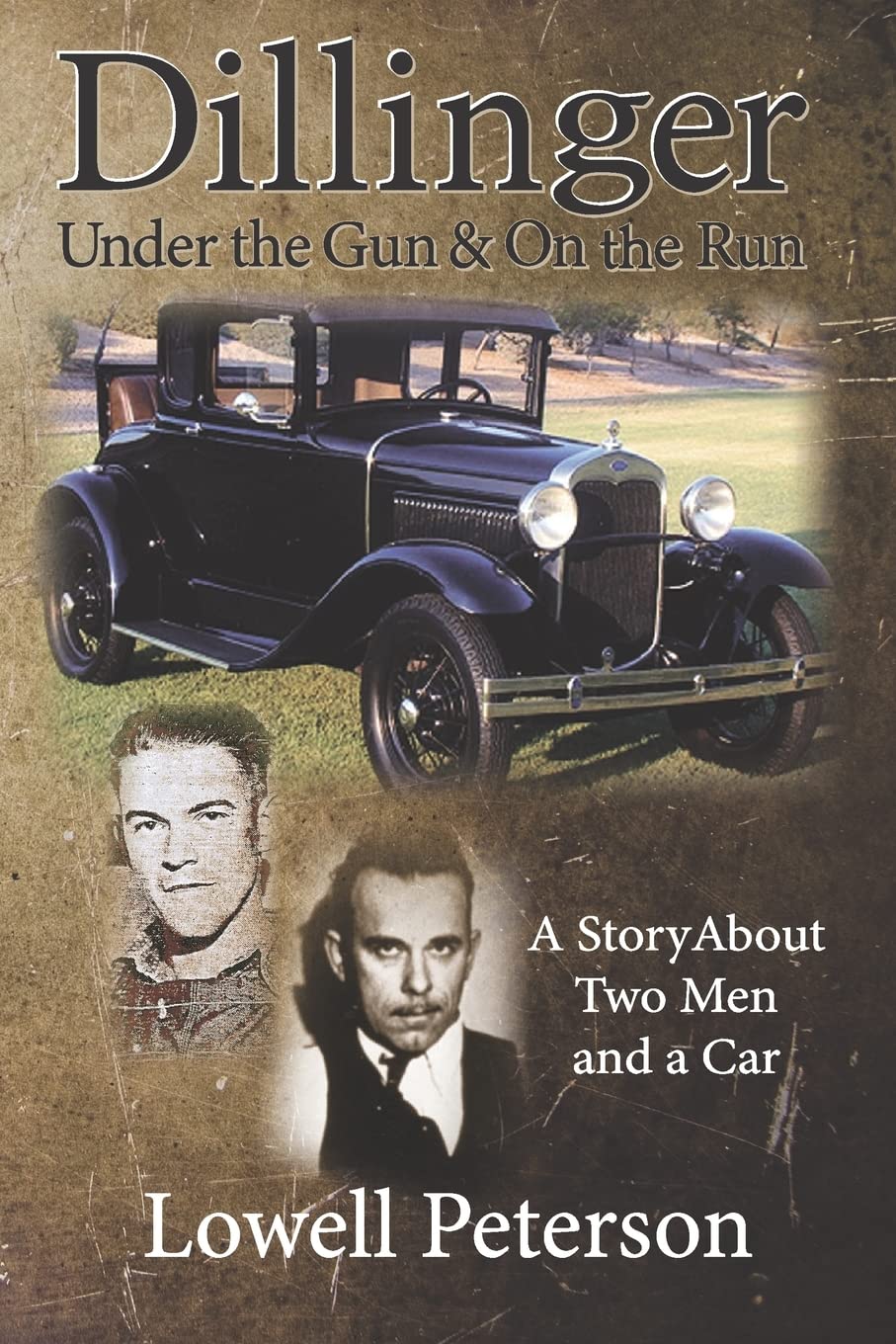 Dillinger, Under the Gun and On the Run: A Story About Two Men and a ...