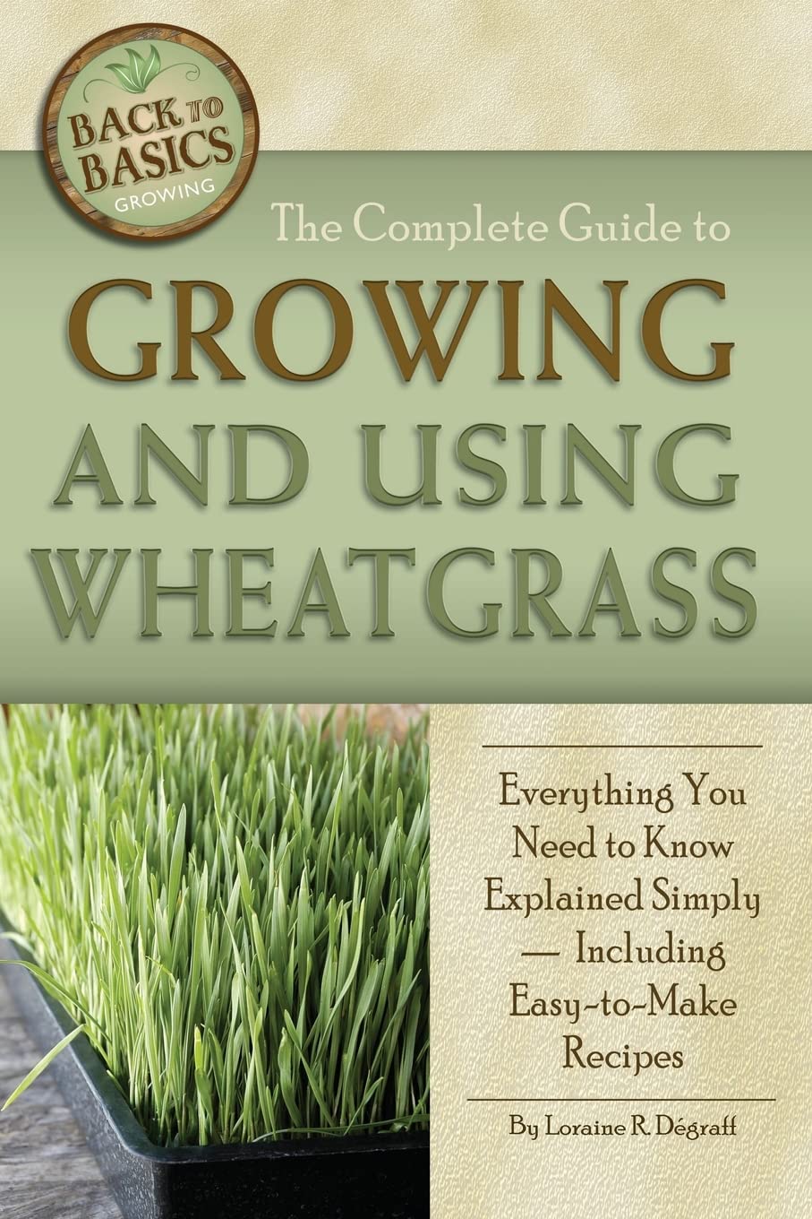 The Complete Guide to Growing and Using Wheatgrass Everything You Need ...