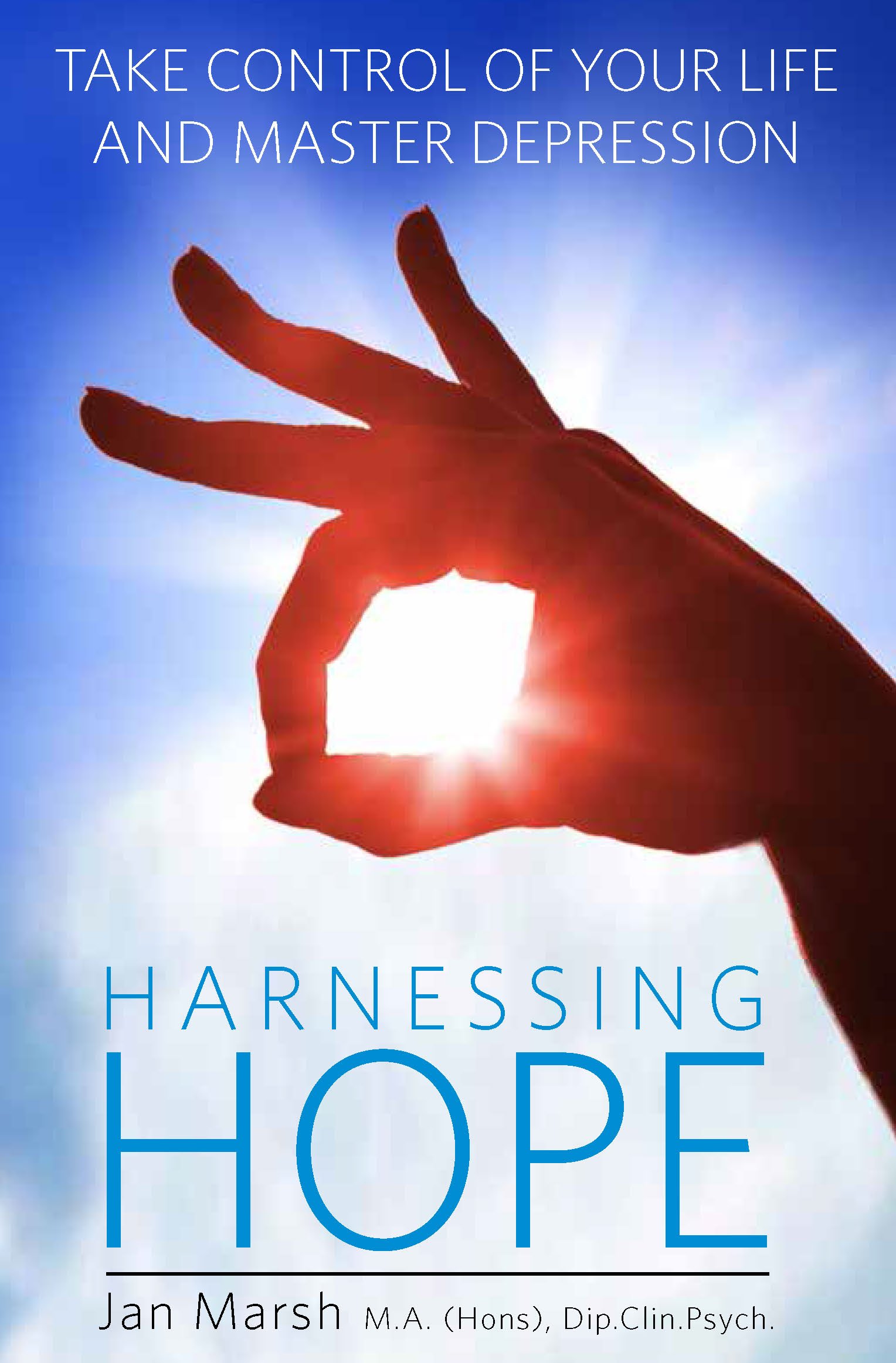 Harnessing Hope: Take control of your life and master depression: Marsh ...