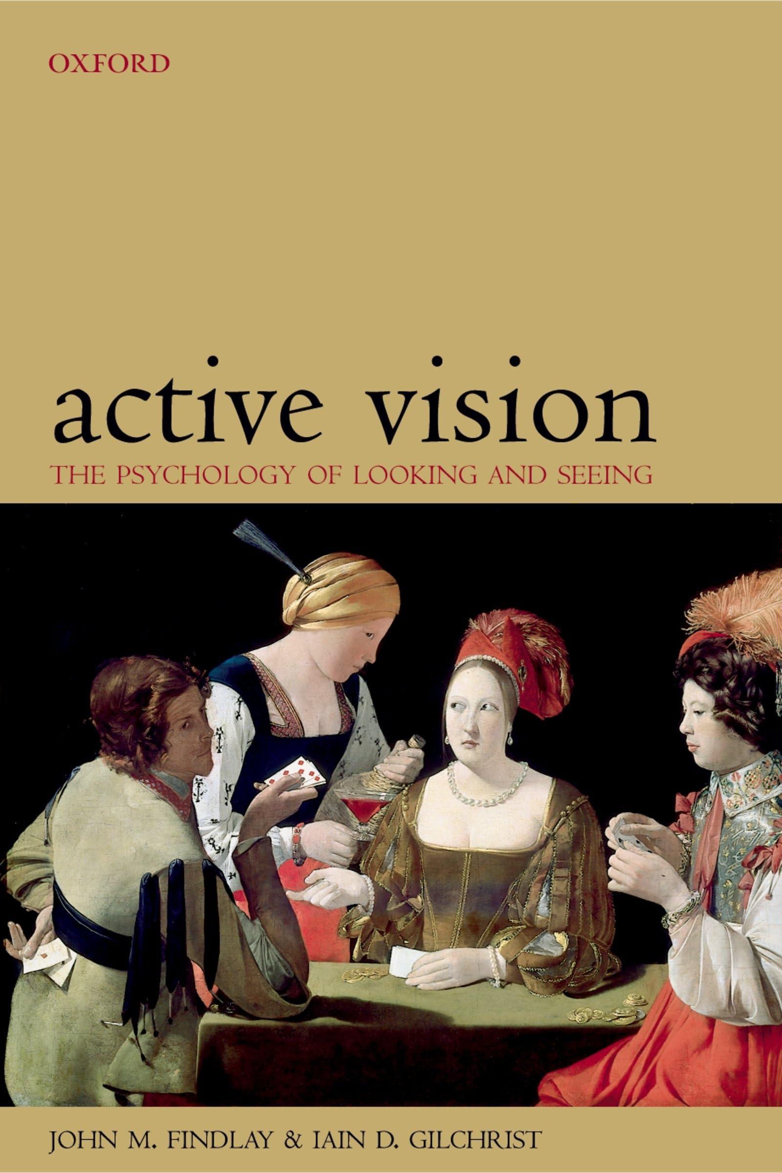 Active Vision: The Psychology of Looking and Seeing (Oxford Psychology ...