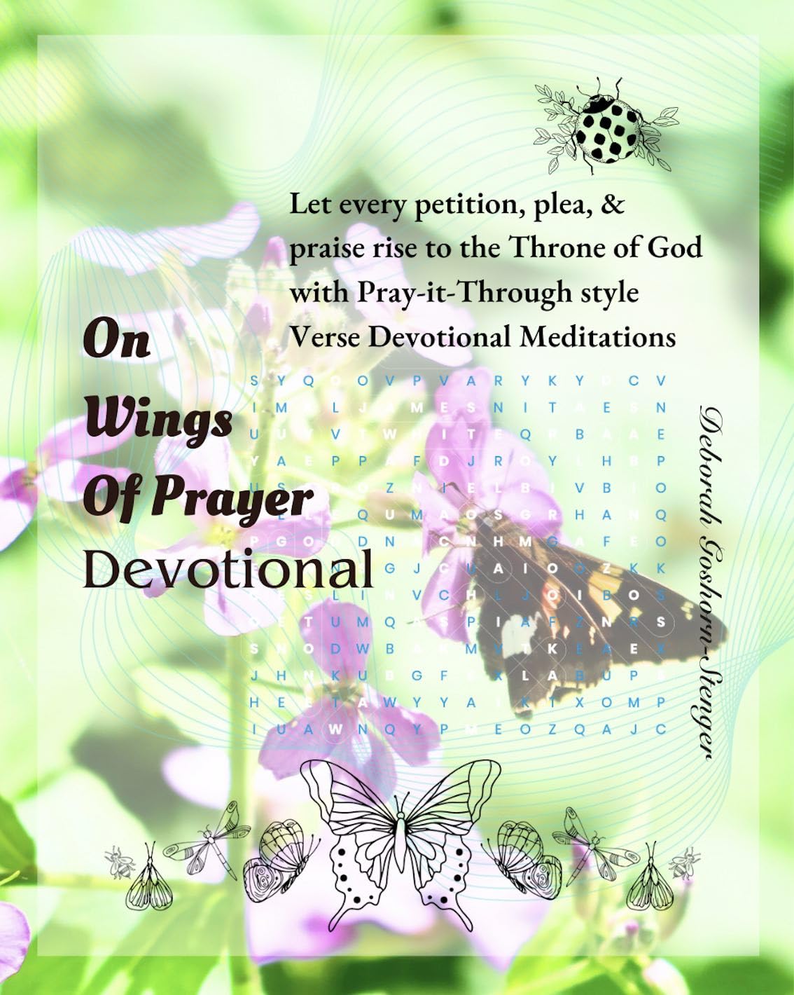 On Wings of Prayer Devotional: Let Every Petition, Plea, and Praise ...