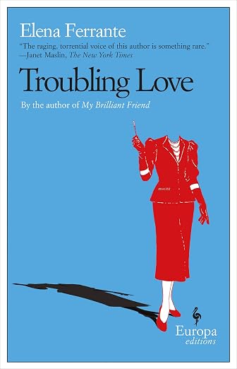 Troubling Love - Kindle edition by Ferrante, Elena, Goldstein, Ann ...
