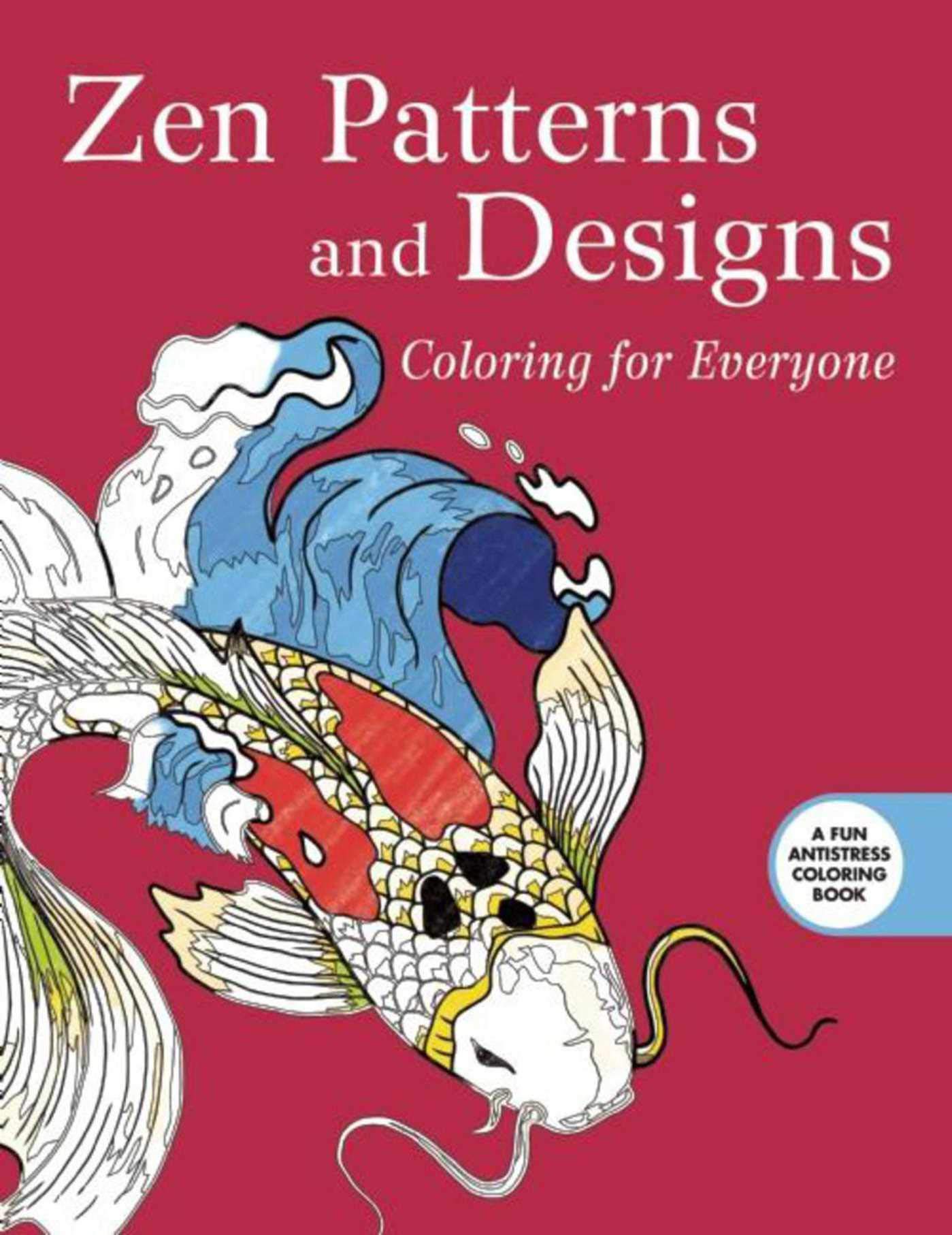 Zen Patterns and Designs: Coloring for Everyone (Creative Stress ...