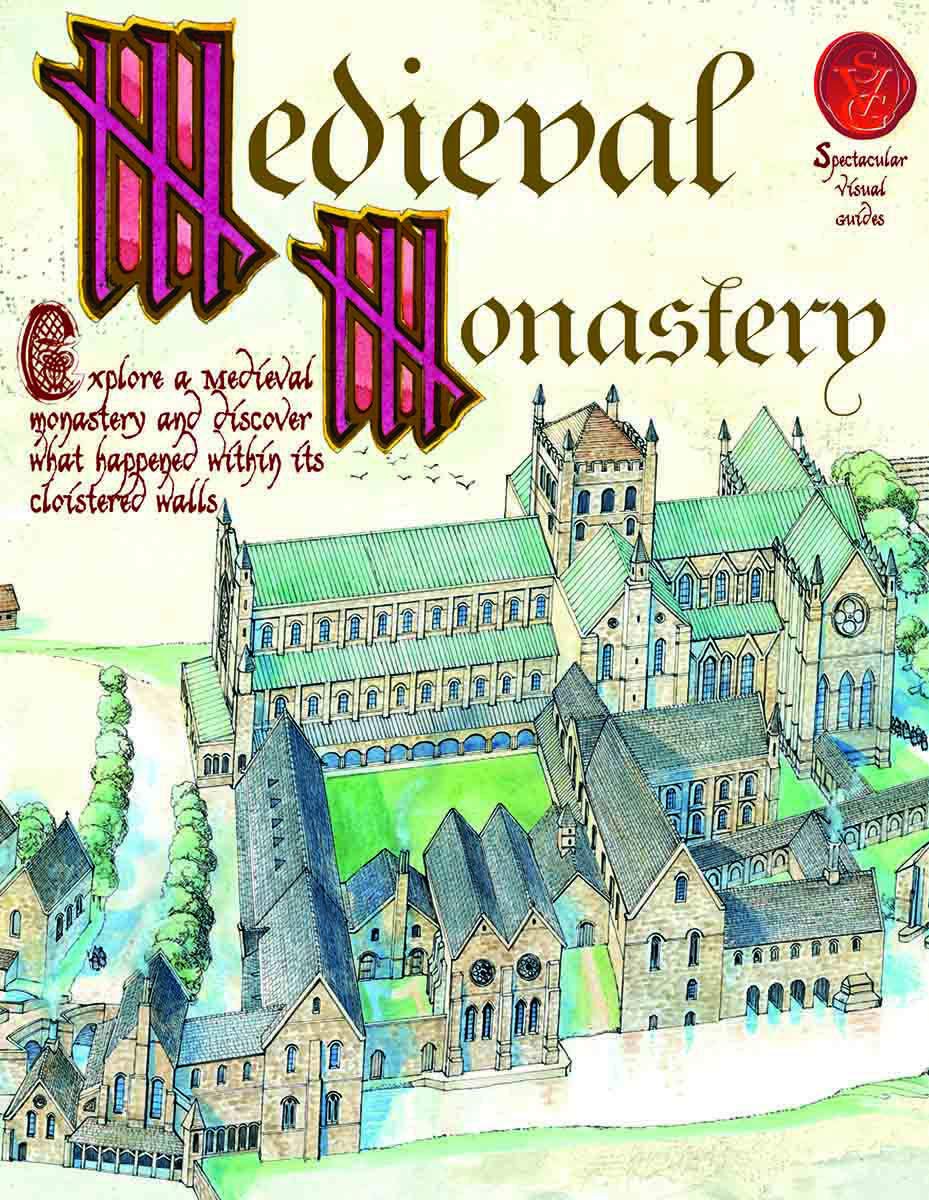 A Medieval Monastery (Spectacular Visual Guides): MacDonald, Fiona ...