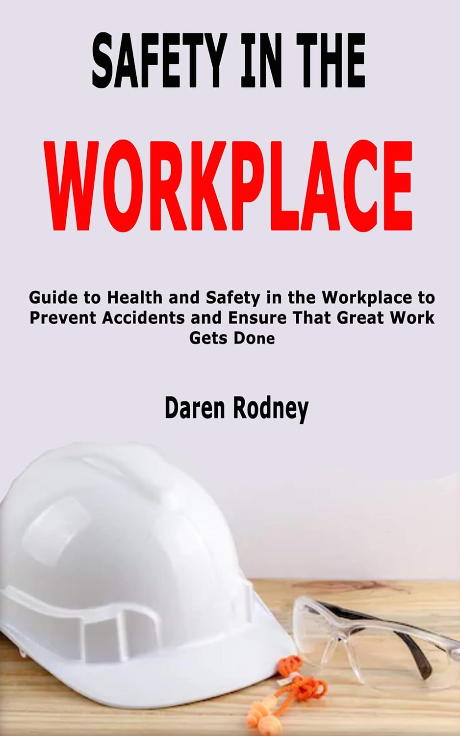 Amazon.com: Safety in the Workplace: Guide to Health and Safety in the ...