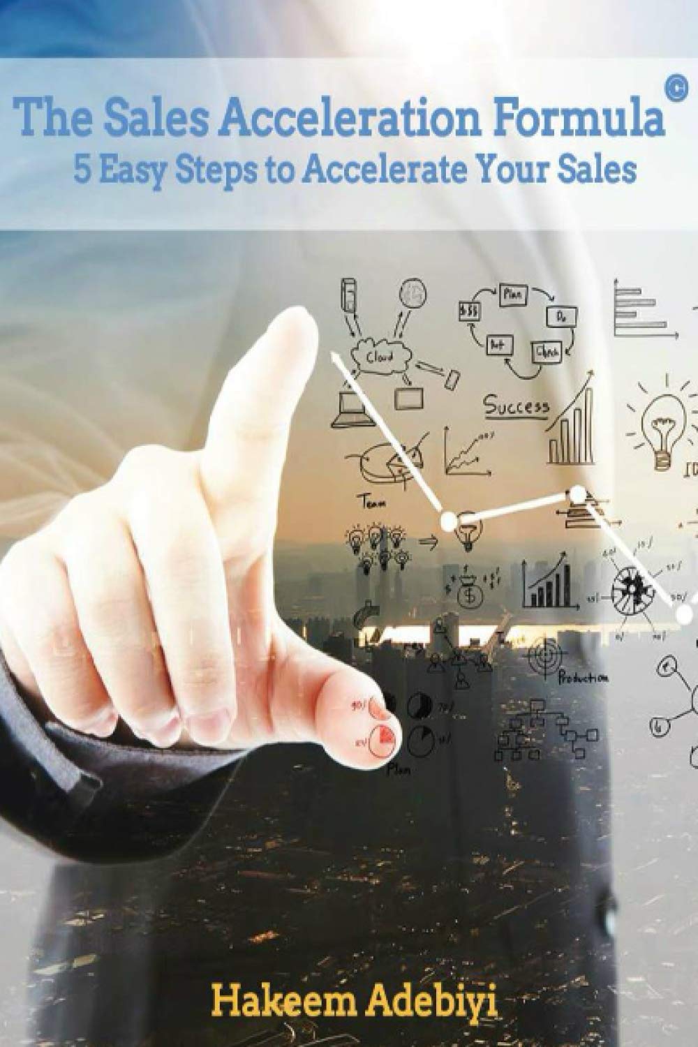 The Sales Acceleration Formula: 5 Easy Steps to Accelerate Your Sales ...