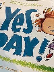 Yes Day!: Rosenthal, Amy Krouse, Lichtenheld, Tom: 9780061152597 ...