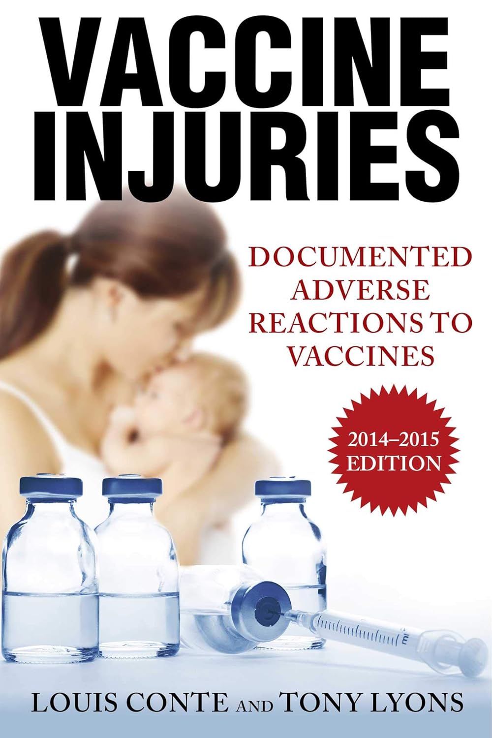 Vaccine Injuries: Documented Adverse Reactions to Vaccines: Conte, Lou ...