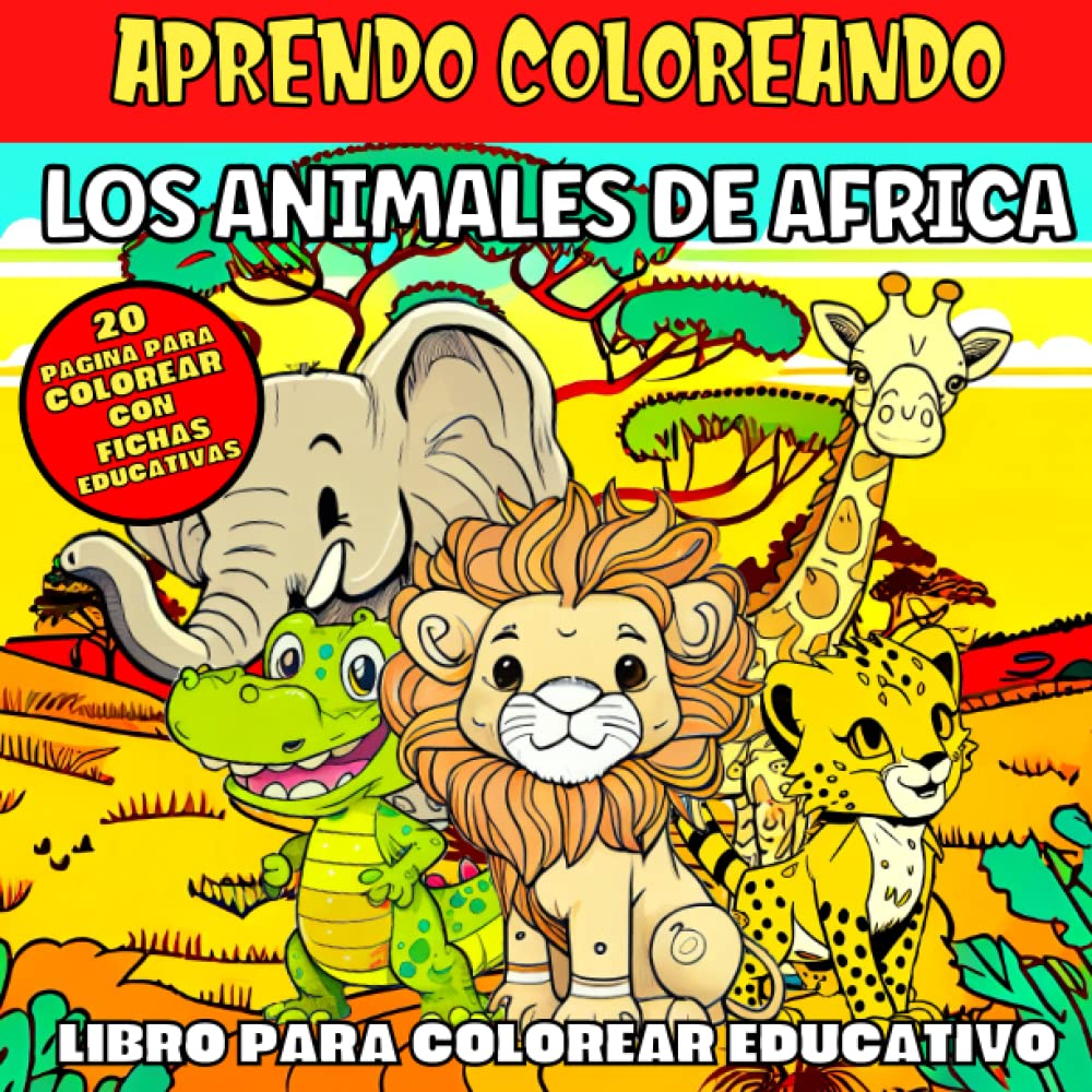 Aprendo Coloreando los Animales de Africa: Libro educativo para ...