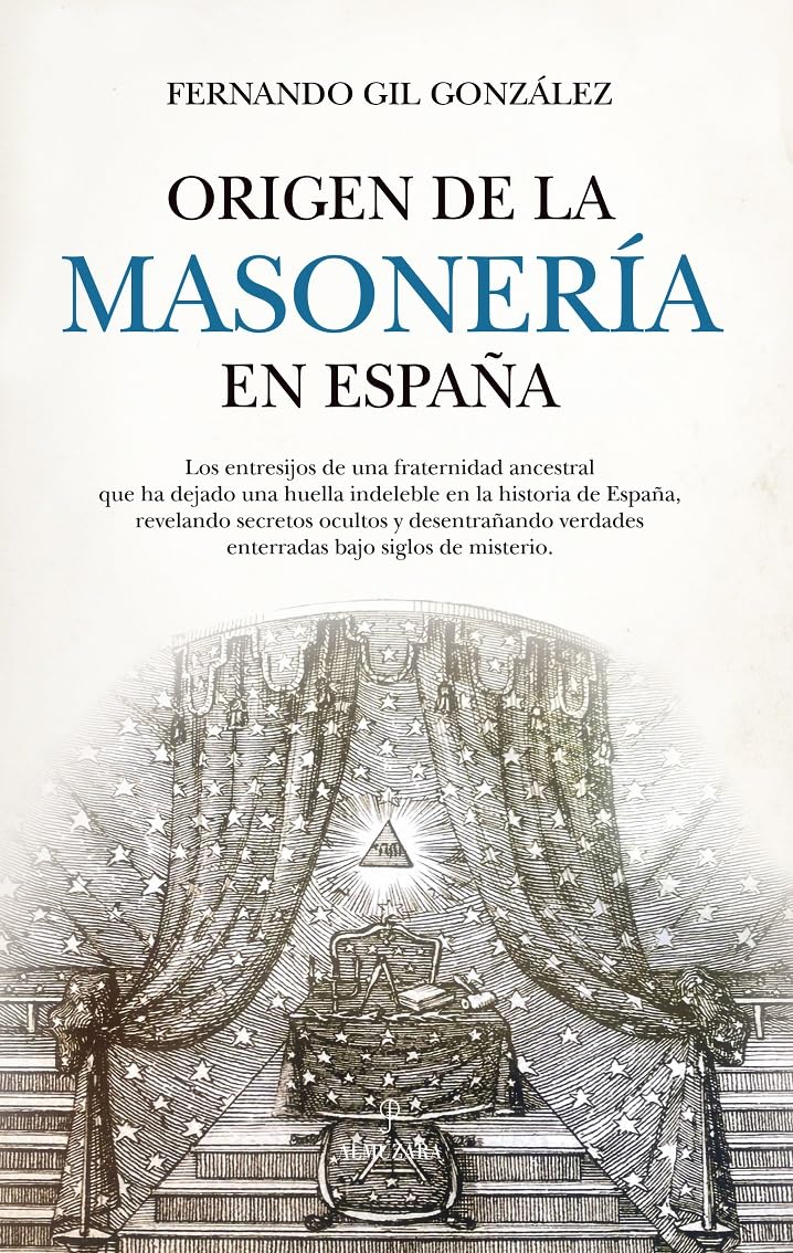 Origen de la masonería en España/ Origin of Freemasonry in Spain ...